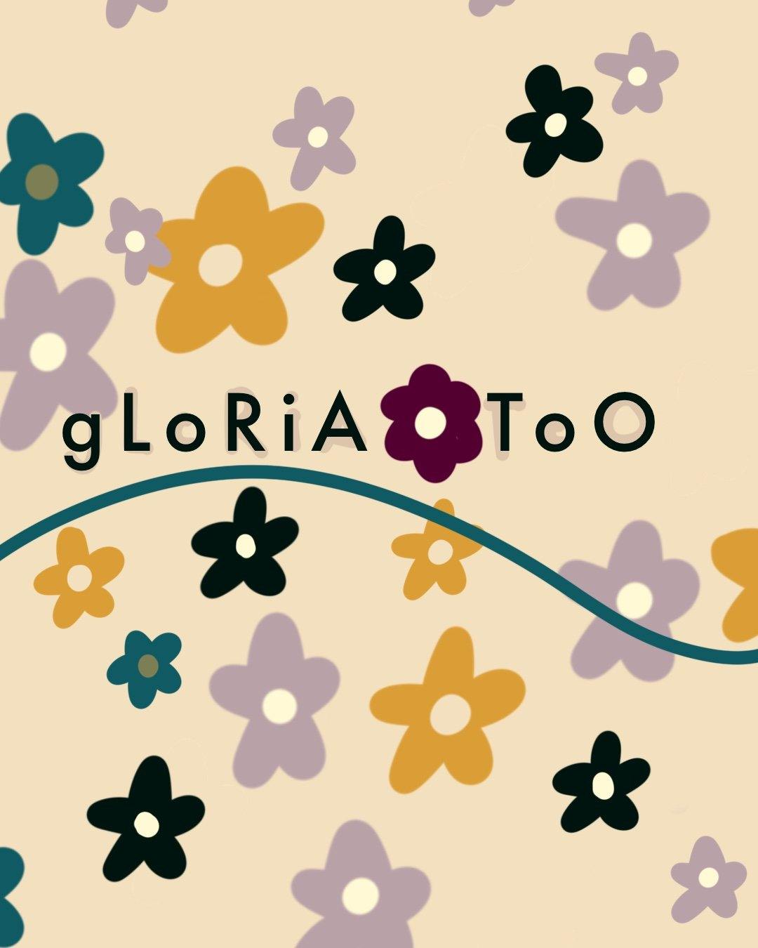 gloria too– gloriafaye