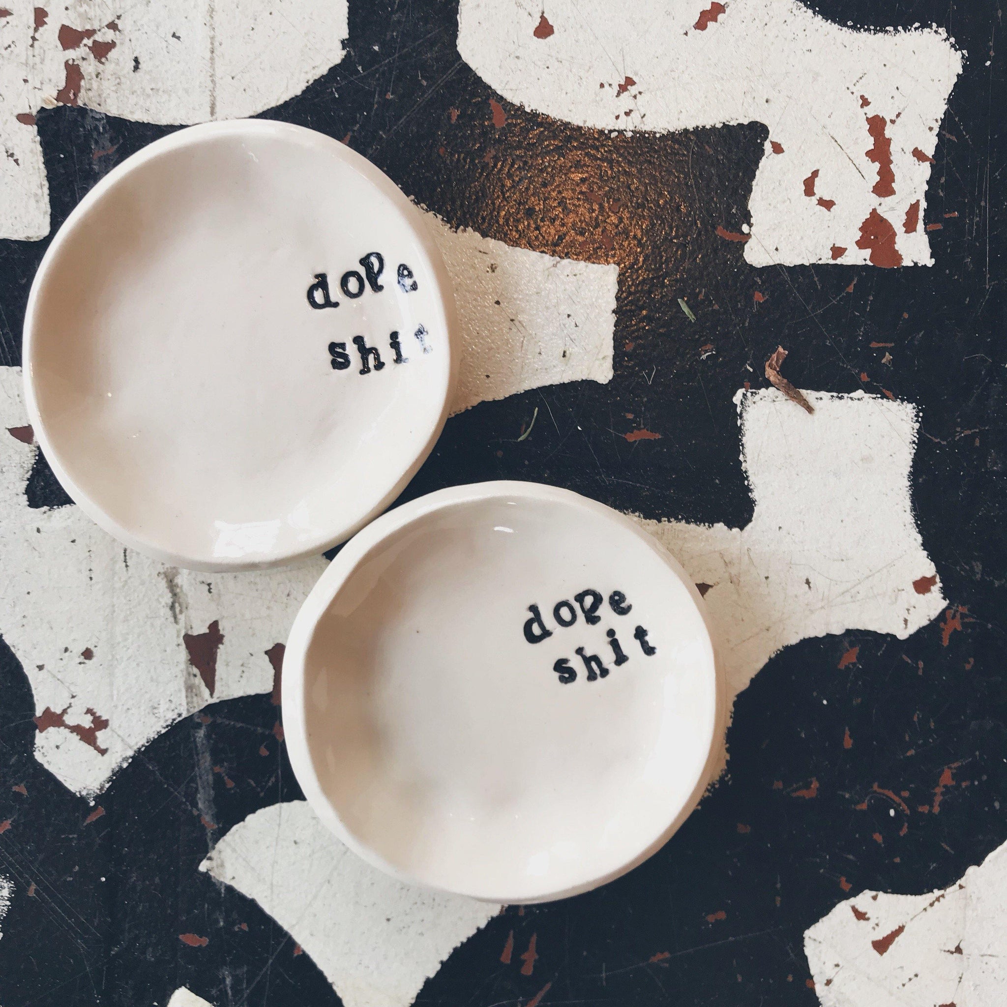 Dope Shit Dish– gloriafaye